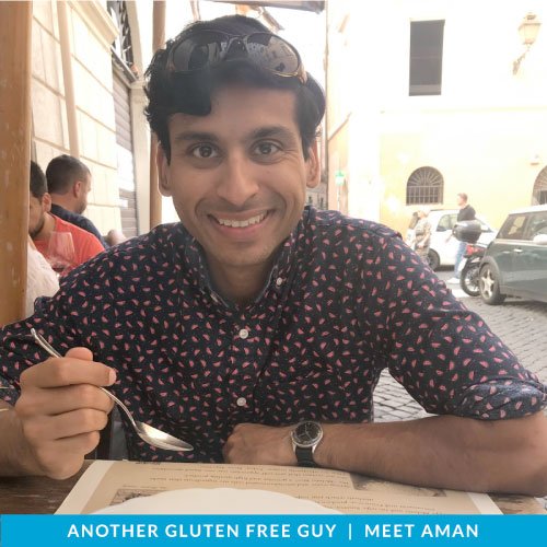 Gluten Free Guys: Meet Aman!